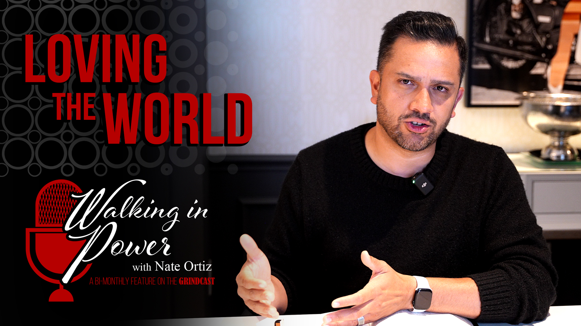 Loving The World - Walking In Power with Nate Ortiz - Simon Arias
