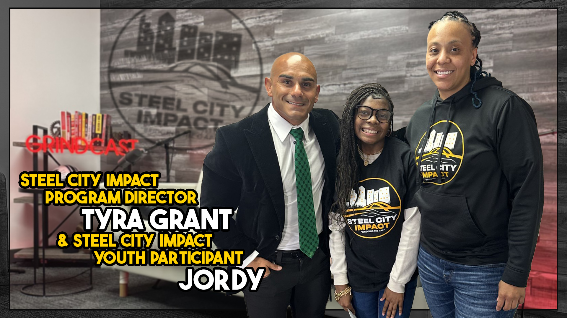 The GRINDcast - Tyra Grant & Youth Participant, Jordy from Steel City ...