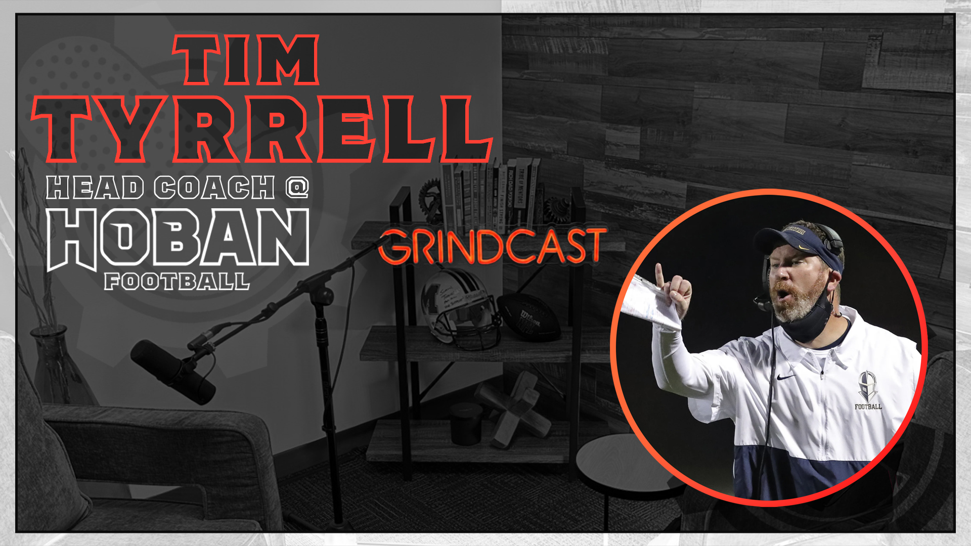 The GRINDcast - Tim Tyrrell, Head Coach at Hoban - Simon Arias
